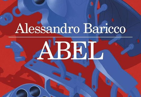 LIBRI CHE RIMARRANNO/101: ''Abel'' di Alessandro Baricco - Merateonline